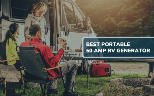 Best Portable 50 Amp RV Generator - CheapRV